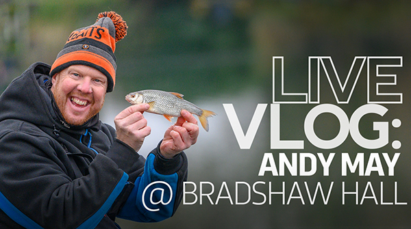 Live Vlog: Andy May at Bradshaw Hall (Video) | Match Fishing
