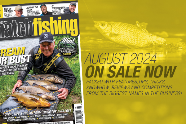 Catch the August issue of Match Fishing, on sale now! | Match Fishing