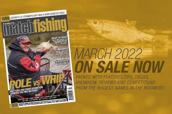 Catch the March issue of Match Fishing, on sale now! | Match Fishing